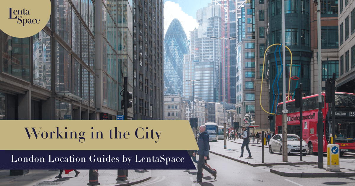 Working in The City – Location Guides - LentaSpace