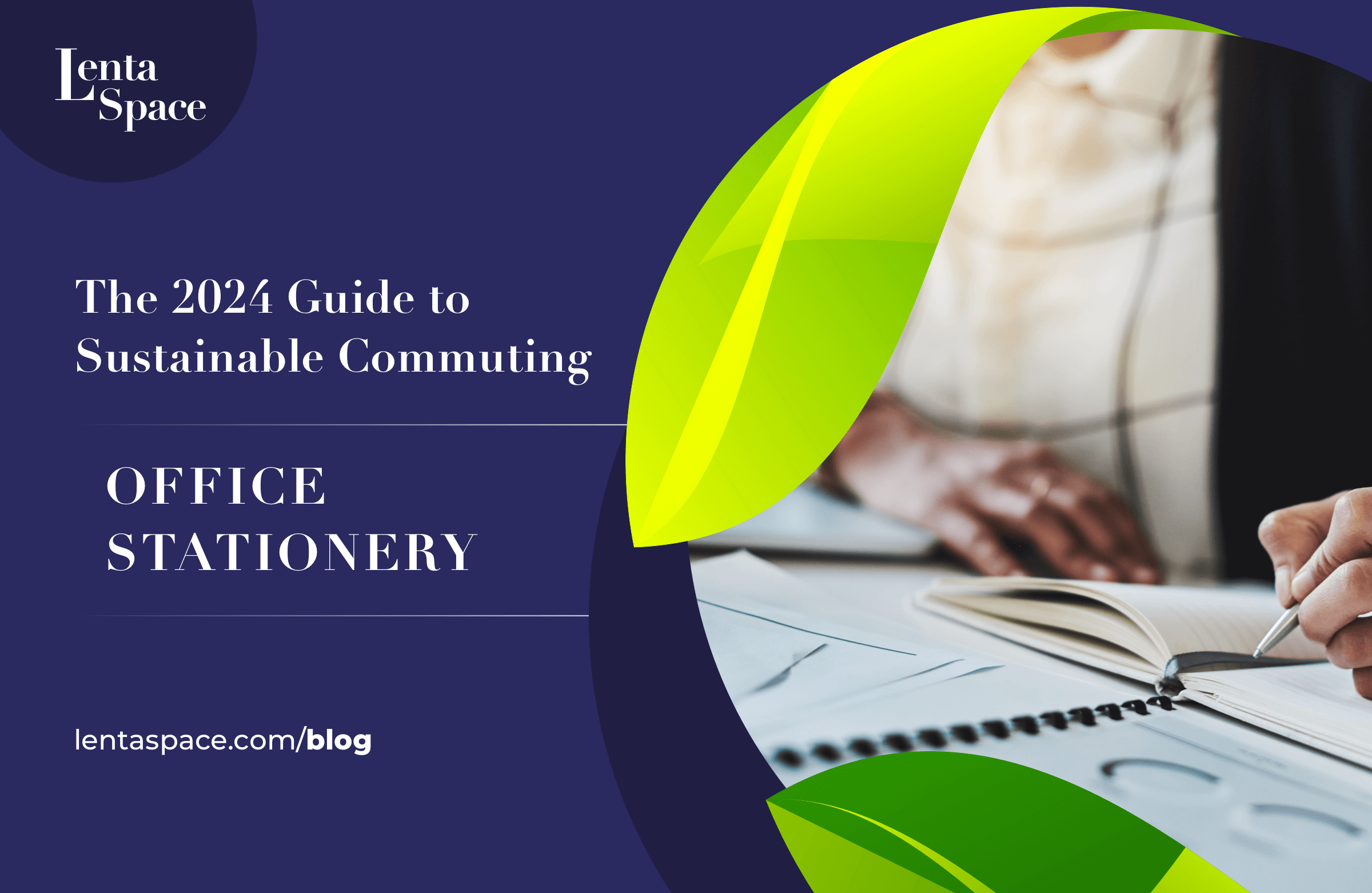 The 2024 Guide to Sustainable Commuting – Office stationery - LentaSpace